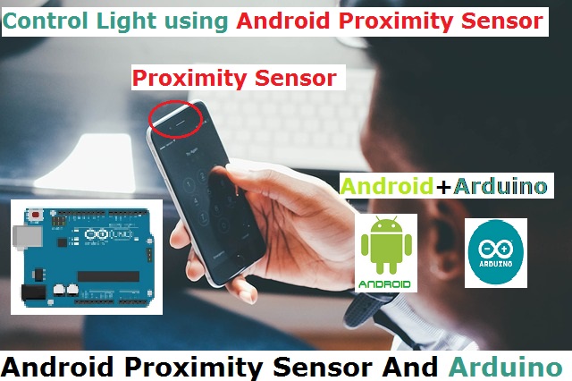 Android Proximity Sensor And Arduino Controlled Lamp In Hindi
